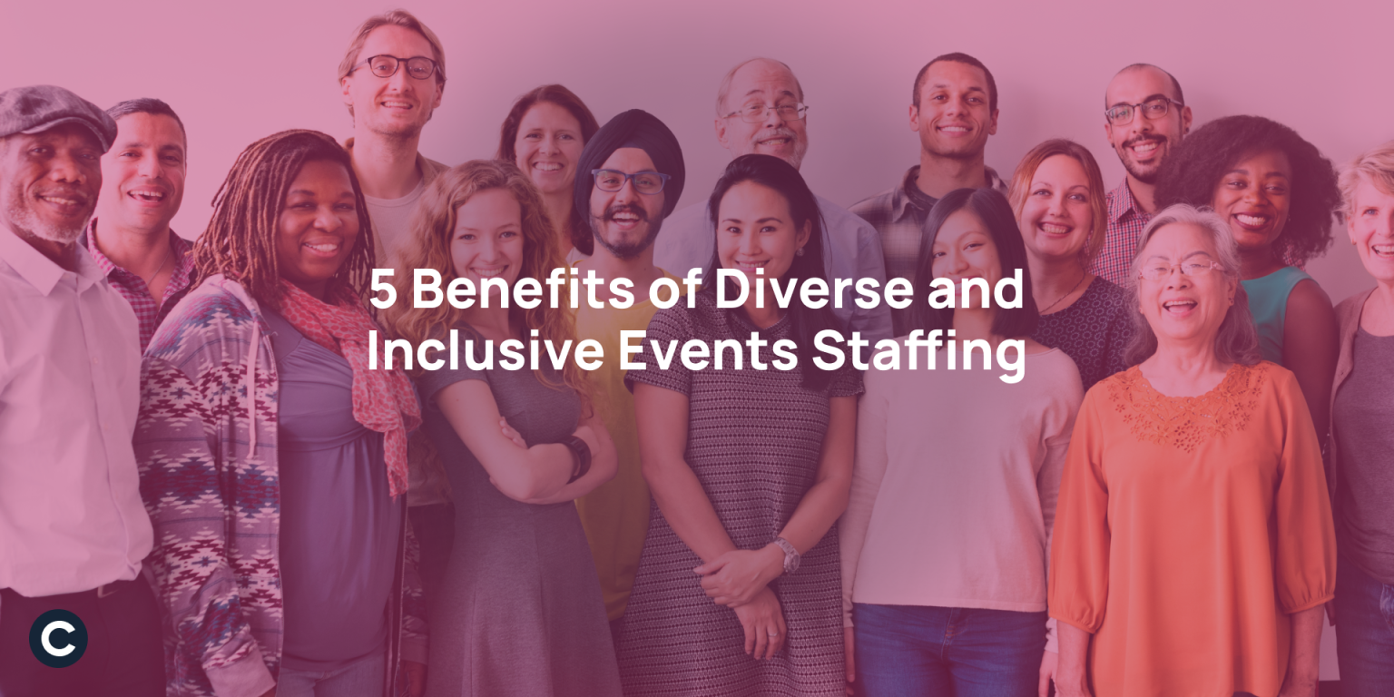5 Benefits of Diverse and Inclusive Event Staffing | Coalition